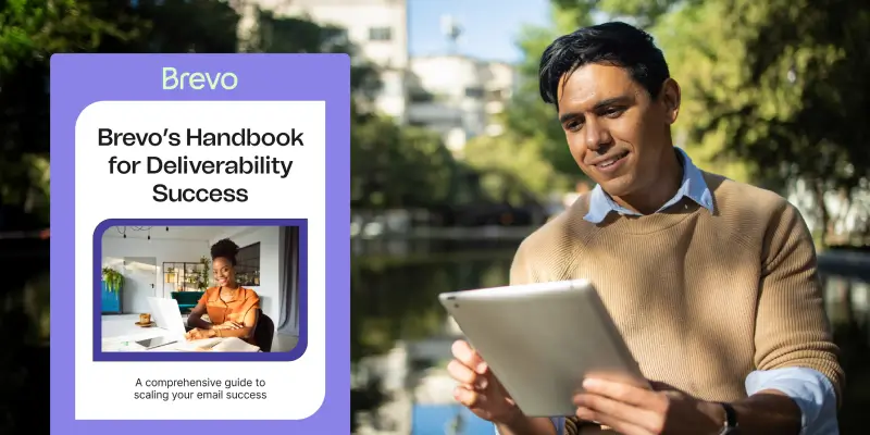 Brevo’s Handbook For Deliverability Success